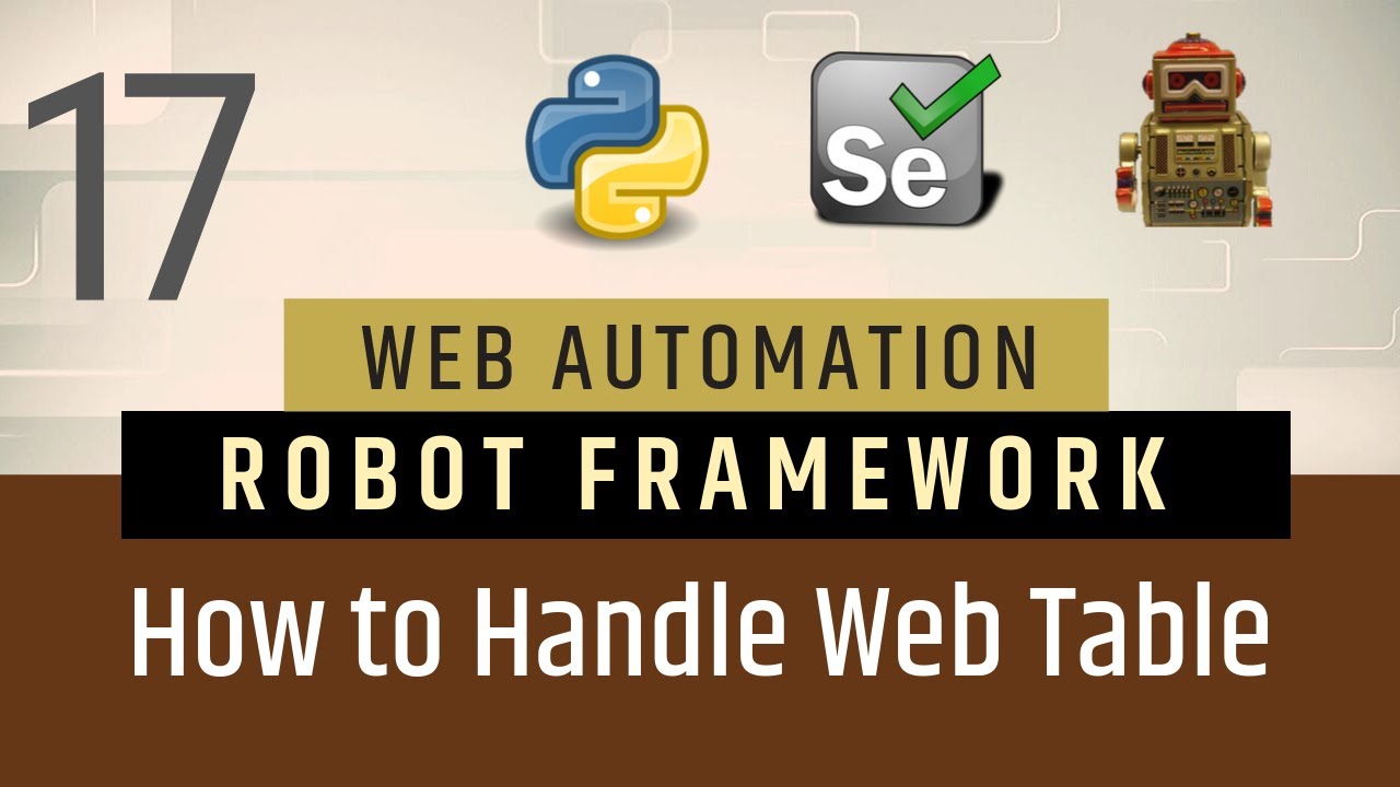 Part 17 How To Handle Web Html Table In Robot Framework Selenium