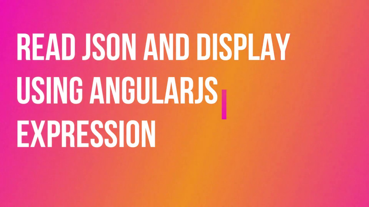 Read Json And Display Using Angular Js Youtube