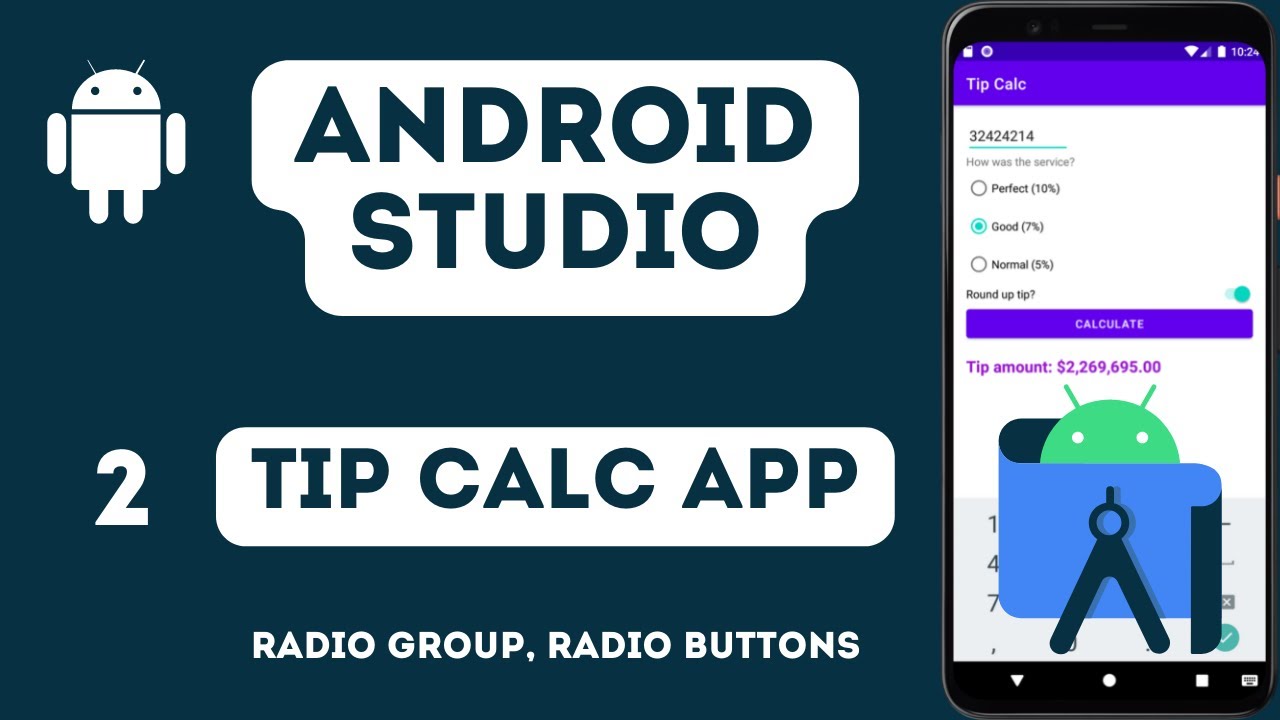 Radio Buttons Group Android Studio Tutorial Lesson 2 Tip Calc