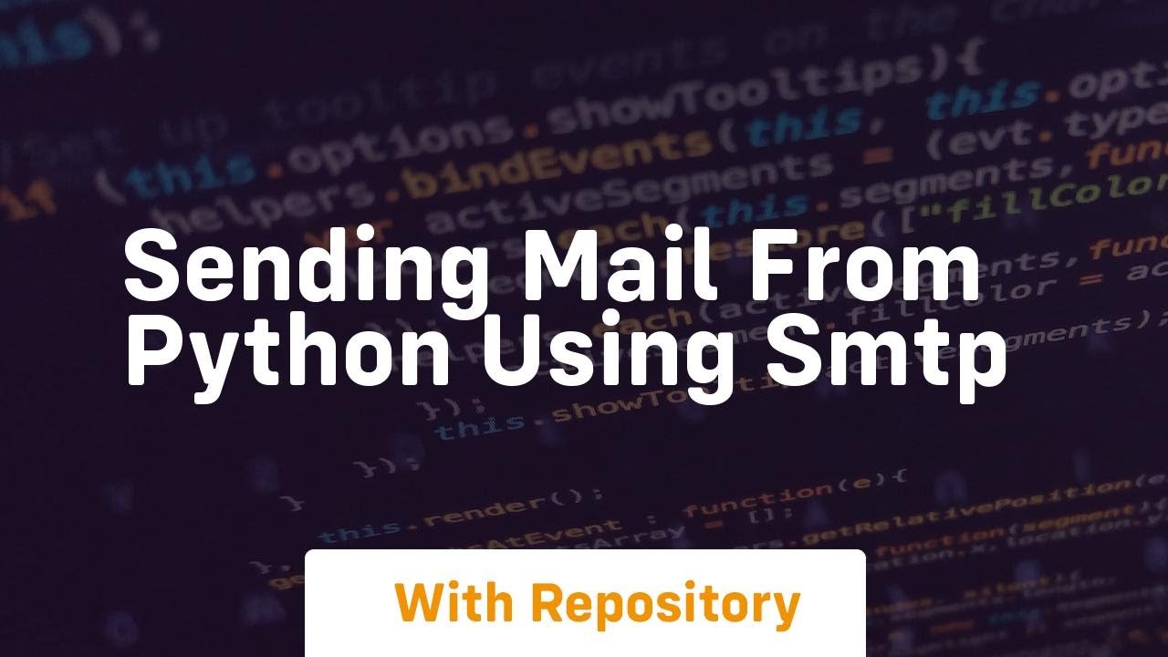 Sending Mail From Python Using Smtp Youtube