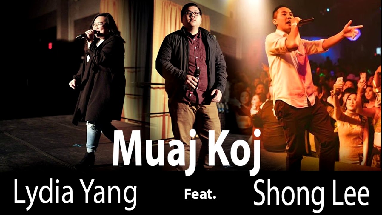 Muaj Koj Feat Lydia Yang Shong Lee Youtube Music
