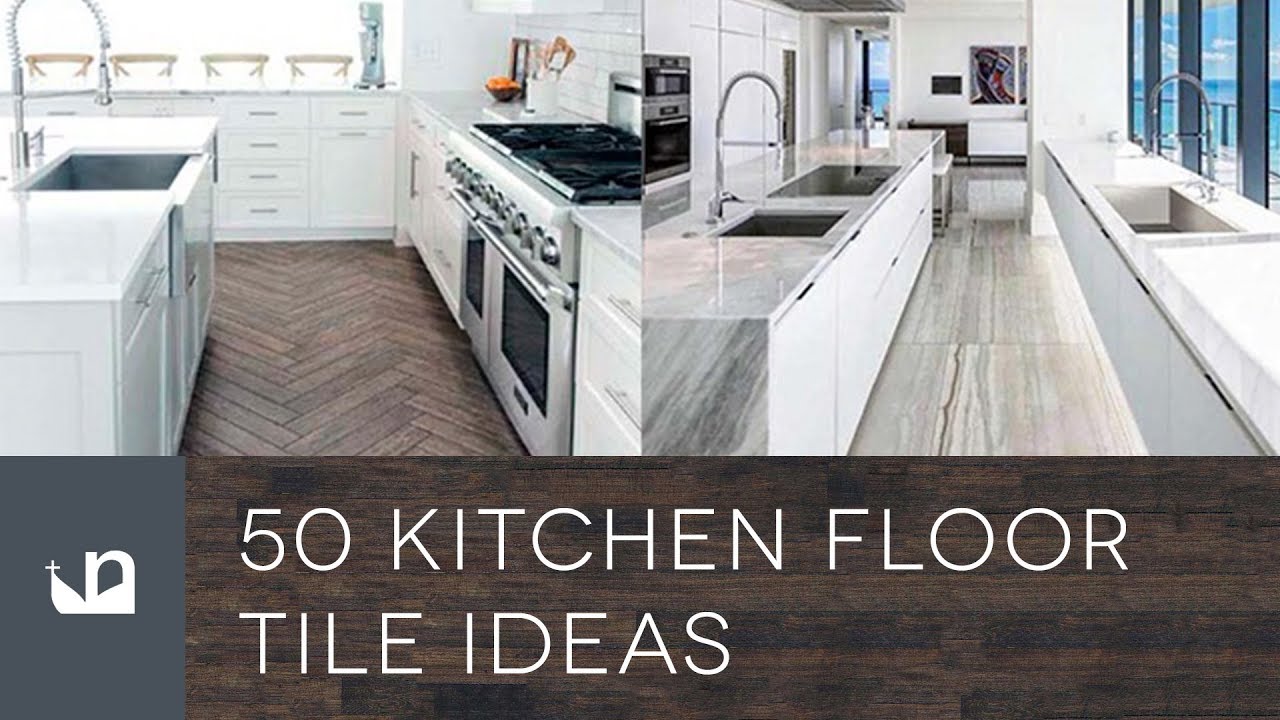 50 Kitchen Floor Tile Ideas Youtube