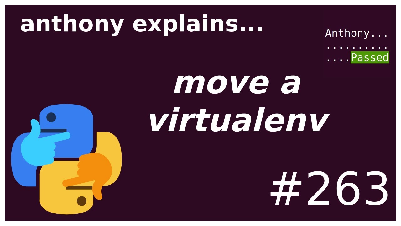 Move A Virtualenv Intermediate Anthony Explains 263 Youtube