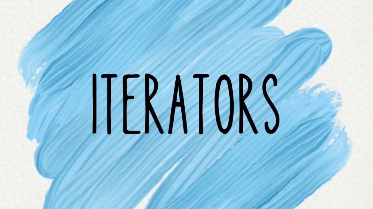 Iterators Part 1 Youtube