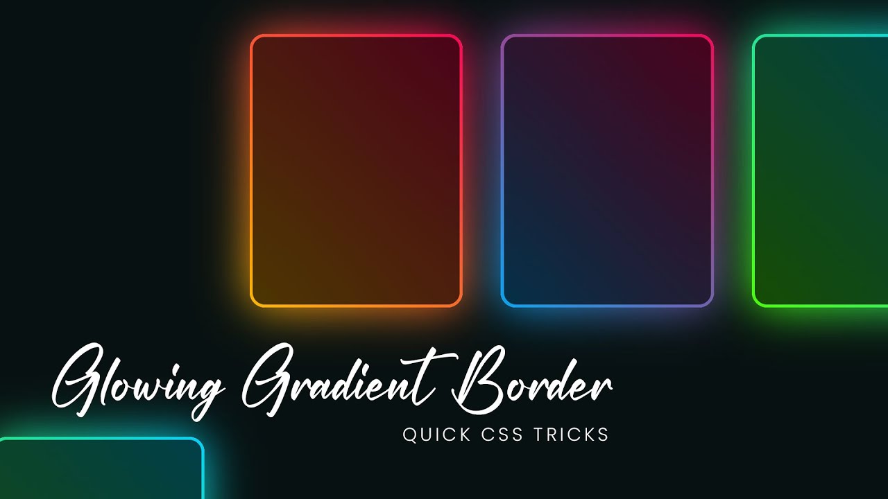 Glowing Gradient Border Effects Quick Css Tricks Youtube
