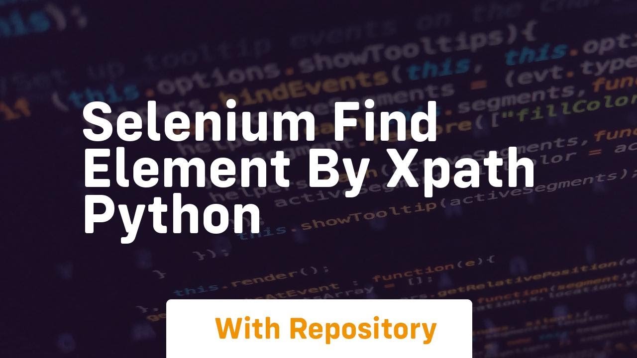 Selenium Find Element By Xpath Python Youtube