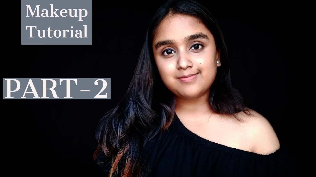 Makeup Tutorial Part 2 Youtube
