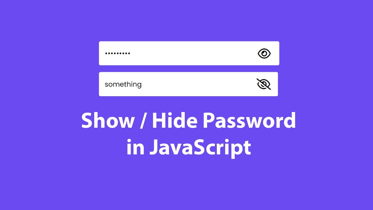 Show Hide Password Using Html Css And Javascript Toggle Password