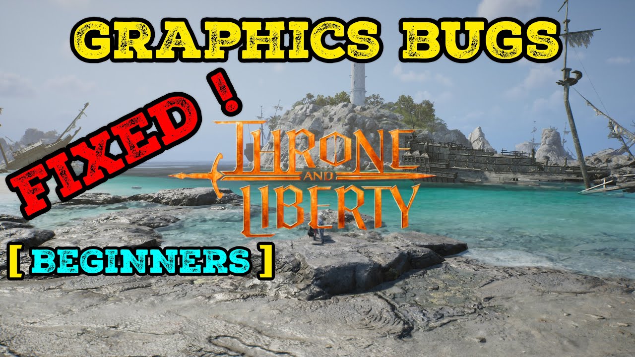 Throne Liberty How To Fix Graphic Bug Beginners Guide Na Eu Youtube