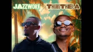 Jazzworx X Thukuthela Uma Wengane Coming Soo South African Music All ...