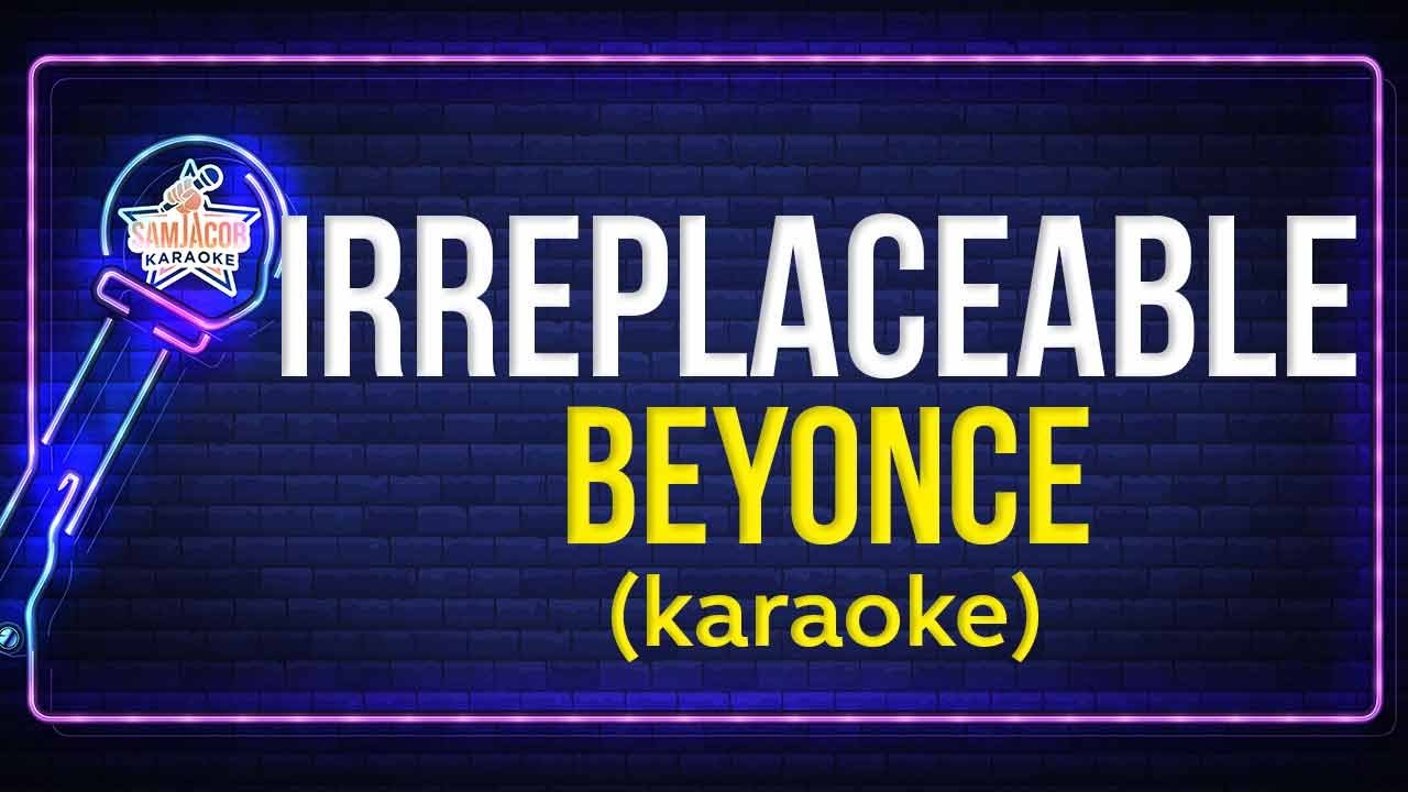 Beyonce Irreplaceable Karaoke Youtube