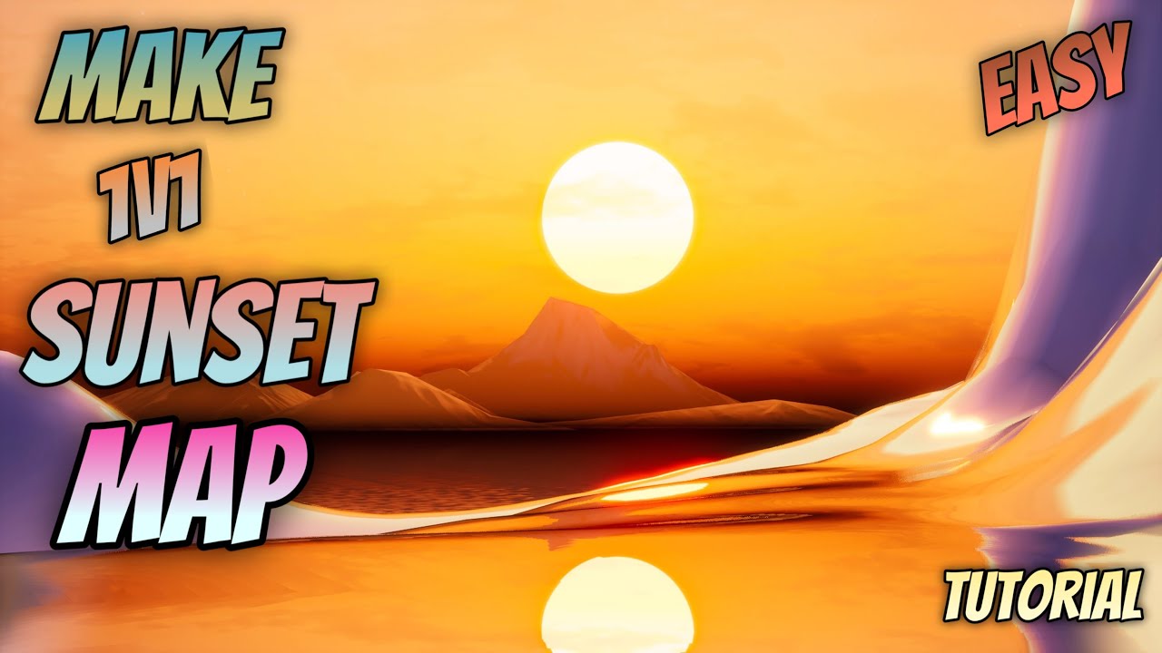 How To Make Sunset 1v1 Map Tutorial Fortnite Sunset 1v1 Creative Map