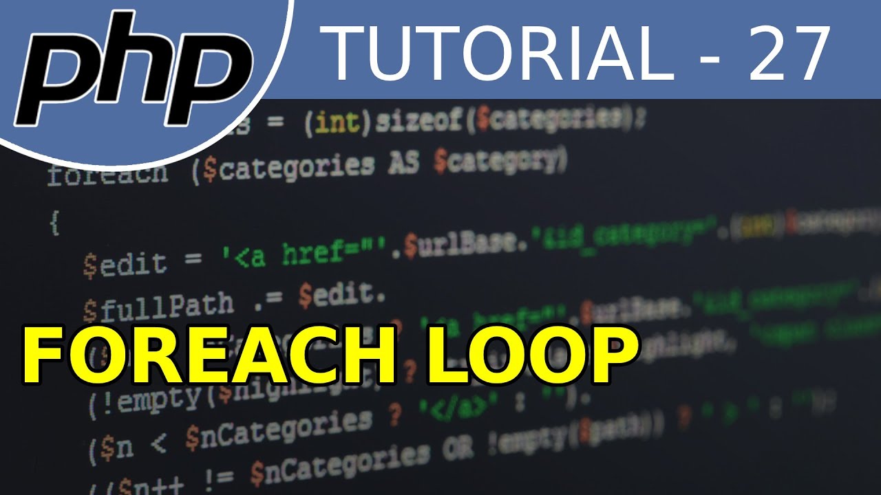 Foreach Loop 27 Php Tutorial For Beginners With Examples Youtube