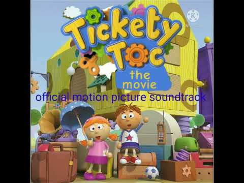 Tickety Toc Theme Song Movie Version Youtube
