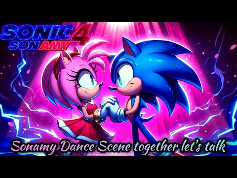 Sonic 4 Sonamy Dance Scene Together Let S Talk Youtube