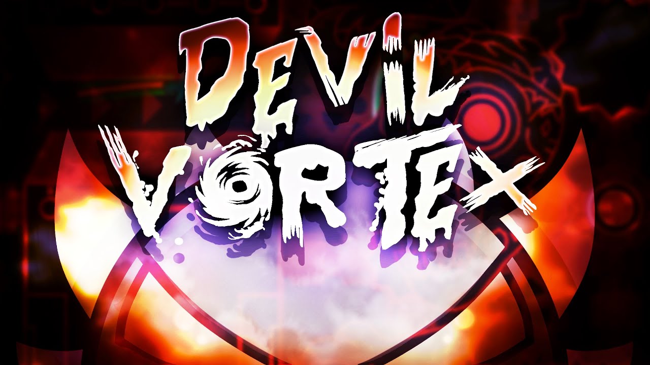 Devil Vortex 100 Extreme Demon By Rustam Geometry Dash Realtime
