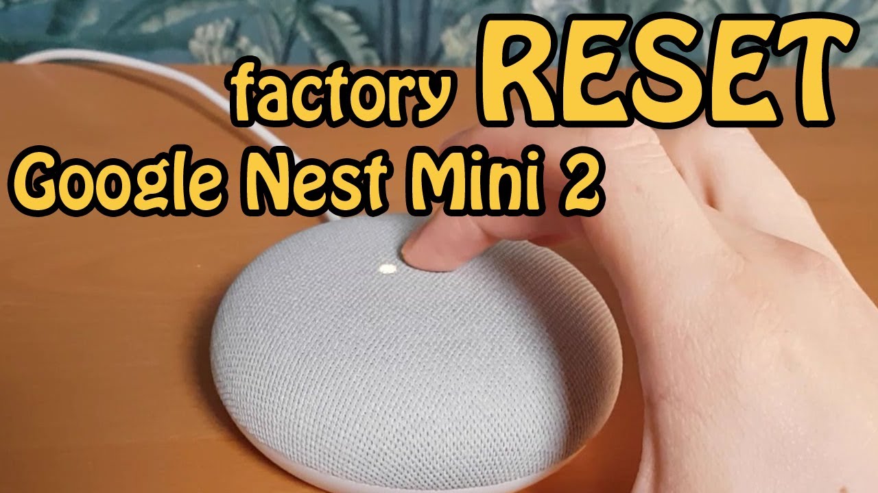 How To Reset Google Nest Mini 2 Youtube