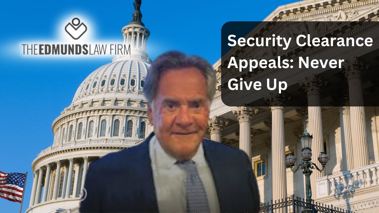 Security Clearance Appeals Never Give Up Youtube