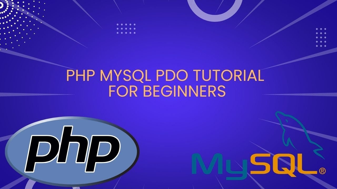 Php Mysql Pdo Tutorial For Beginners Php Mysql Programming Youtube