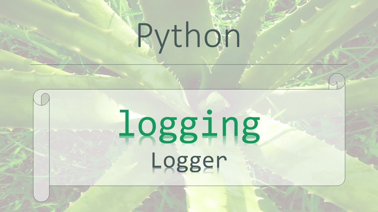 Python Modules 16 1 Logging Module Python Logging Logger Youtube