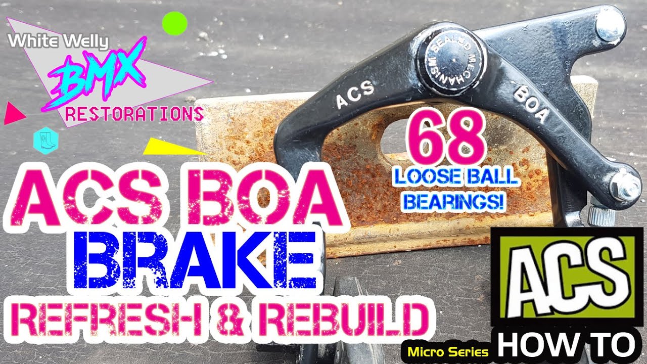 Acs Boa Brake Restore Rebuild Acs Midschoolbmx Bmx Ballbearings