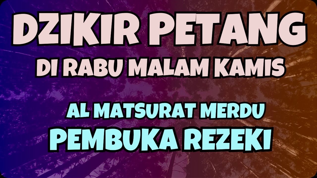 Dzikir Sore Malam Di Hari Rabu Malam Kamis L Doa Pembuka Rezeki Dari