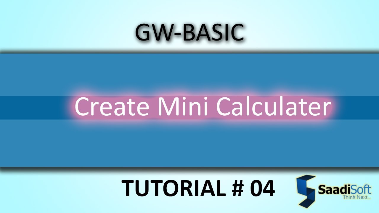 Calculator Gwbasic Tutorial 04 Youtube