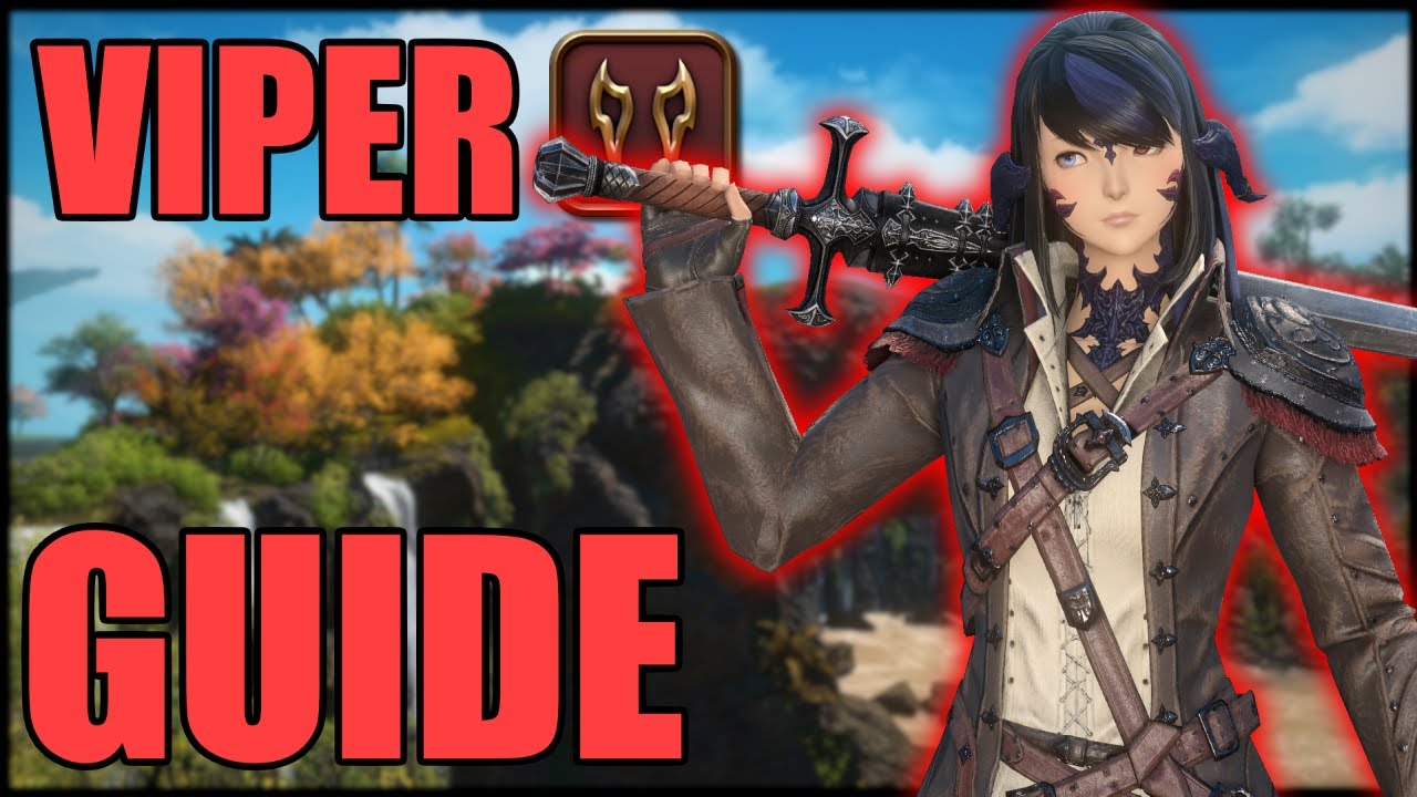 The Only Viper Guide You Ll Ever Need Ffxiv Dawntrail Edition Youtube