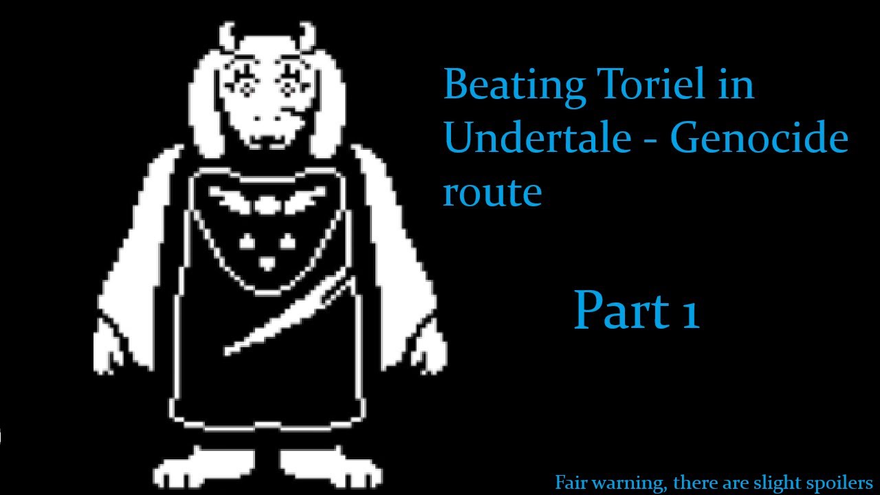 Undertale Toriel Genocide Route Part 1 Youtube