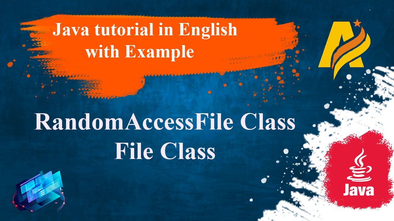 Java Tutorial Randomaccessfile Class File Class Youtube