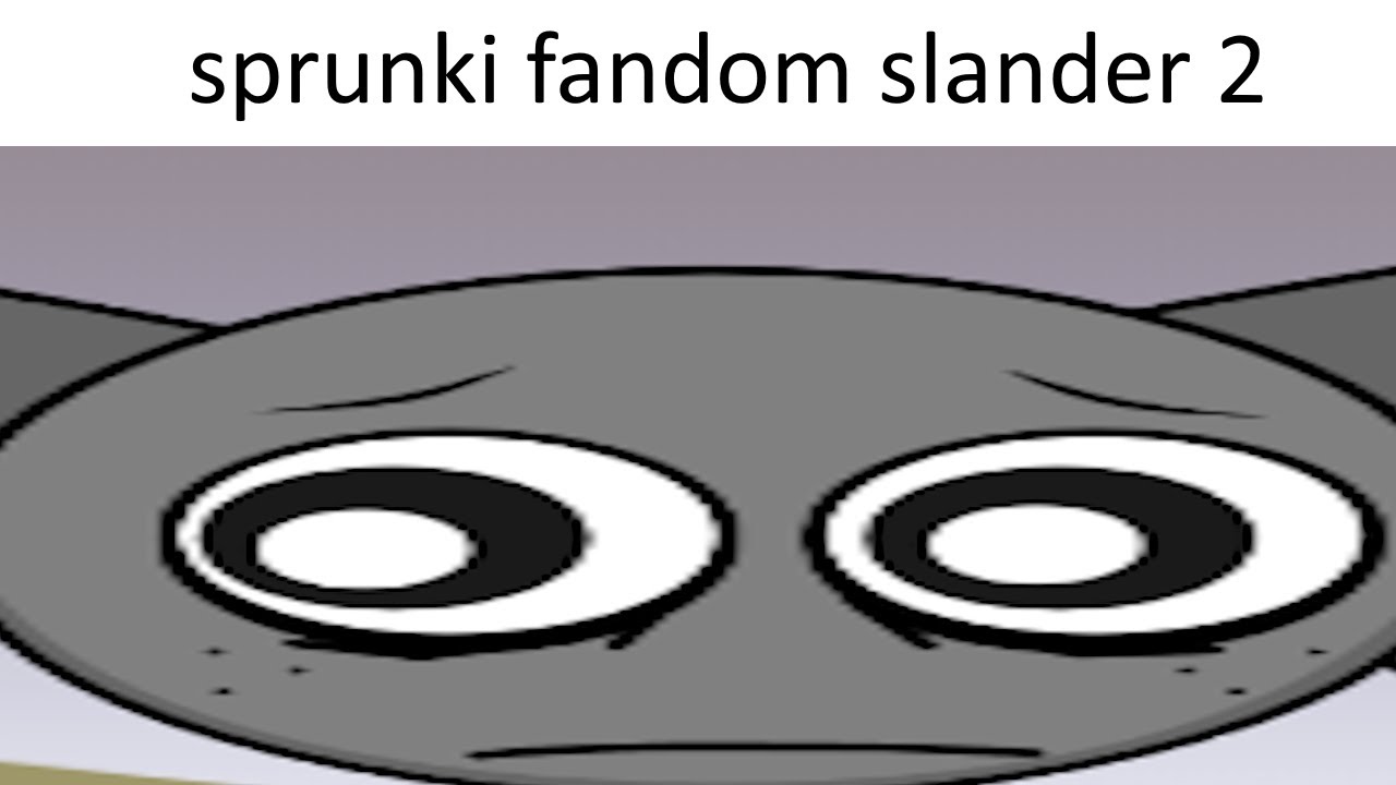 Sprunki Fandom Slander 2 Youtube