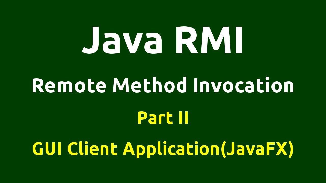 Java Rmi Part 2 Gui Client Server Application Using Javafx Youtube