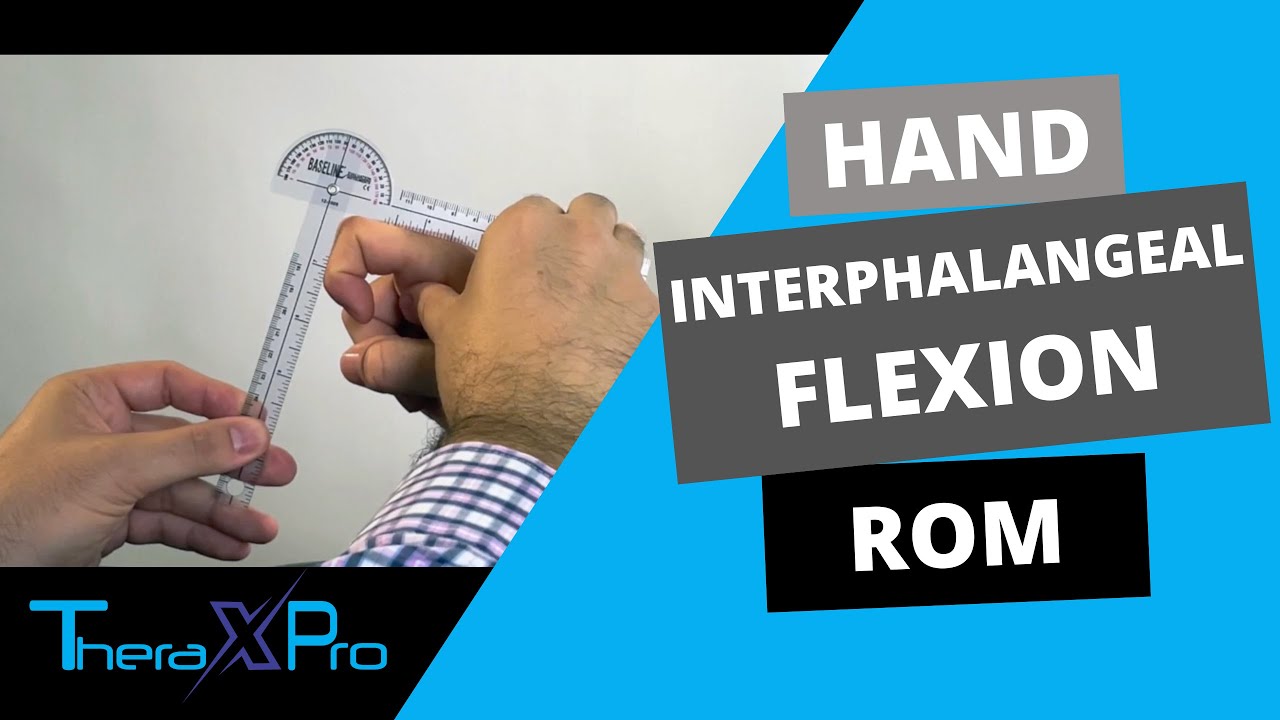 Goniometry Interphalangeal Joint Flexion Range Of Motion Youtube