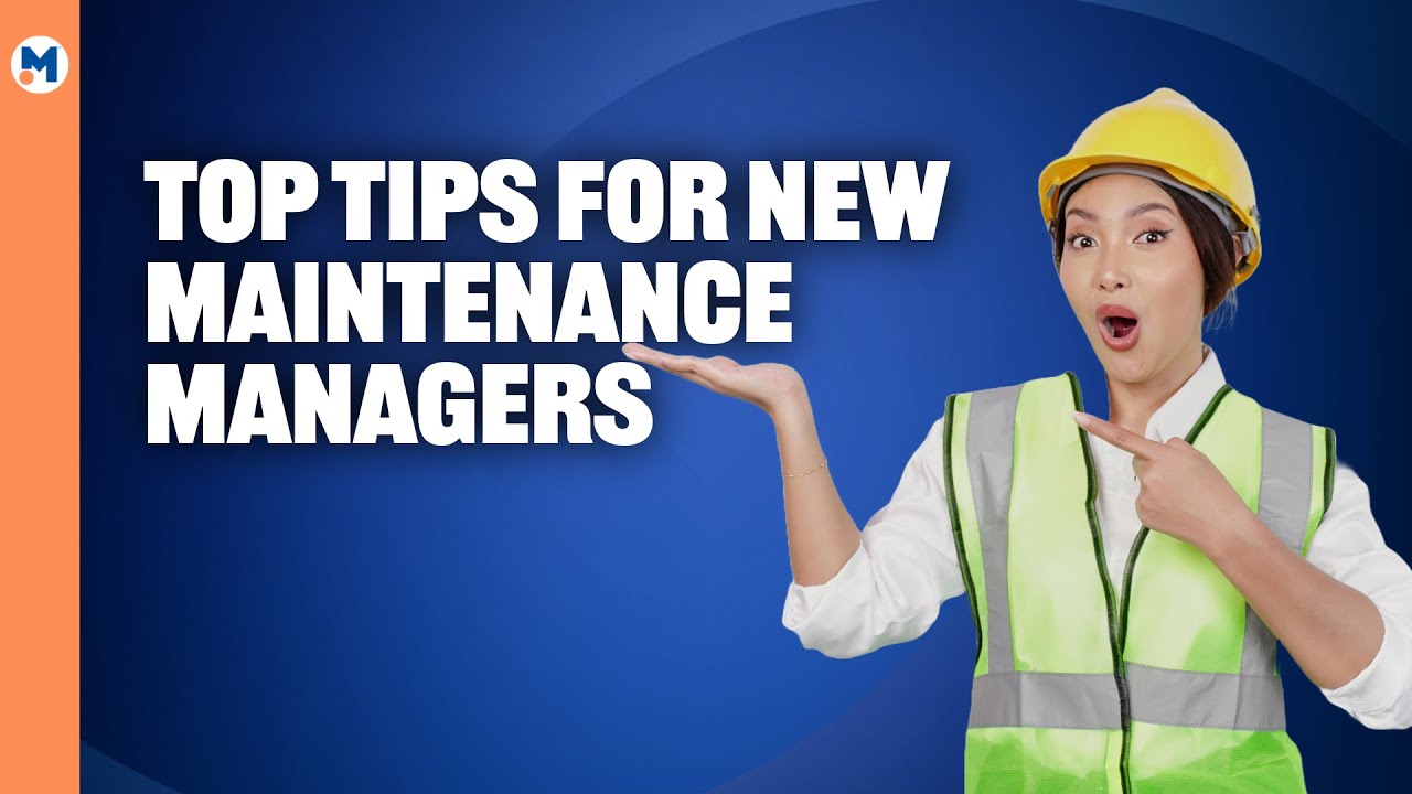 Unlocking Success Essential Tips For New Maintenance Managers Youtube