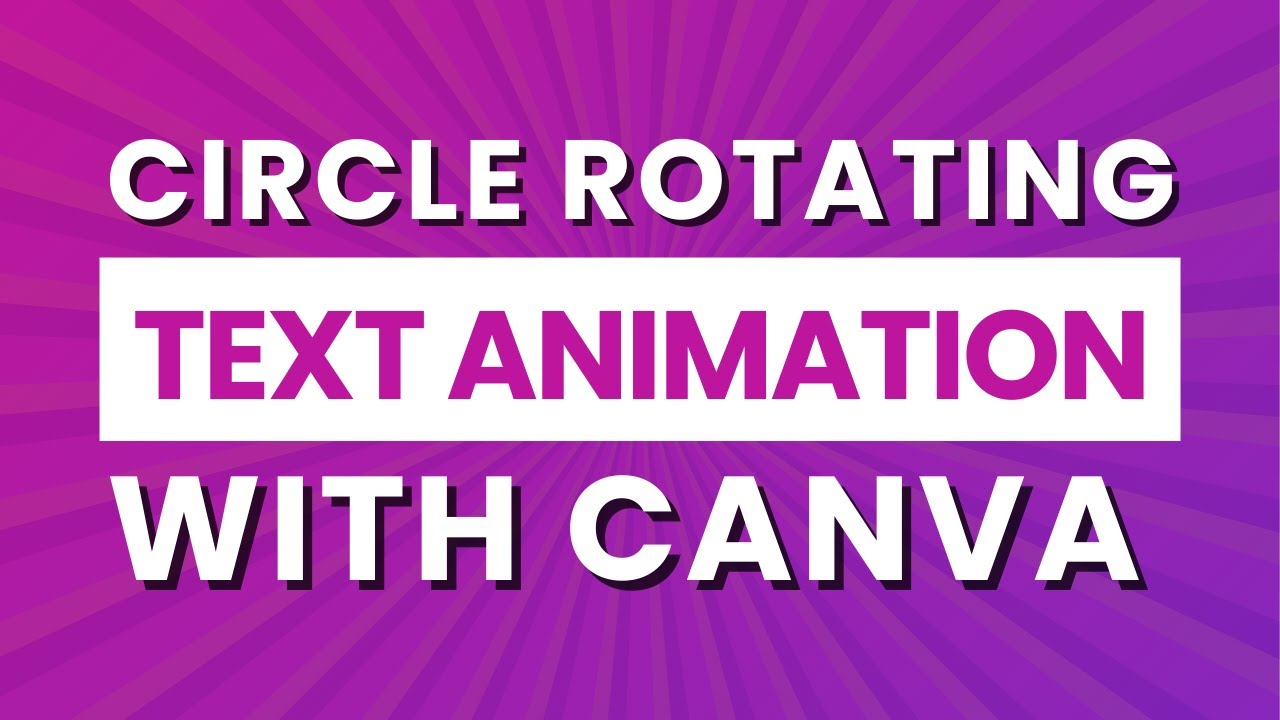 Typography In Motion Canva S Animated Rotating Text Secrets Youtube