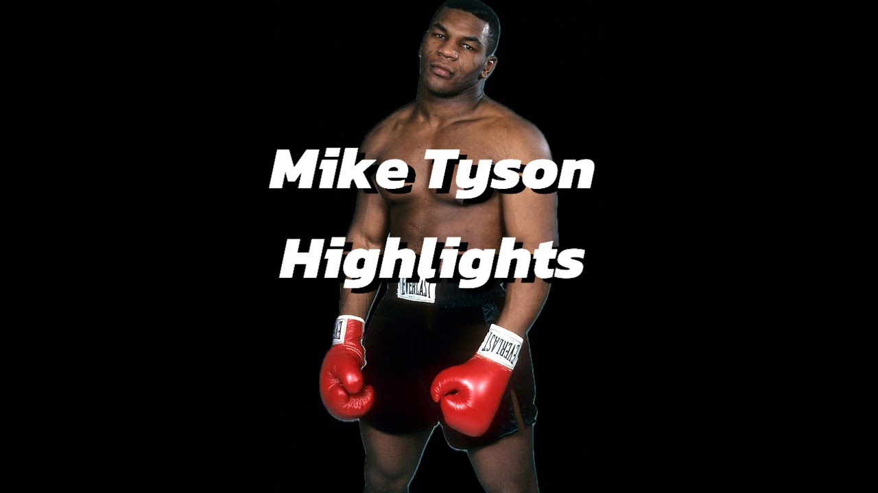 Mike Tyson Highlights Youtube