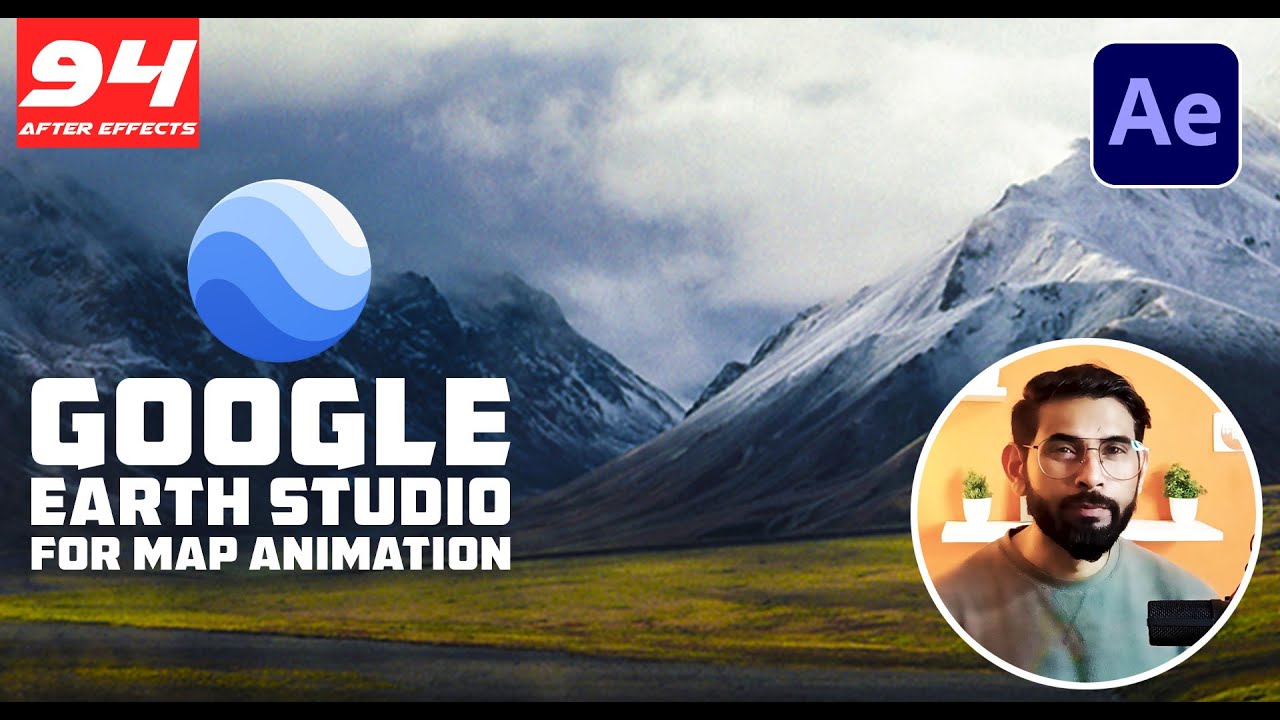 After Effects Class 94 How To Use Google Earth Studio For Map