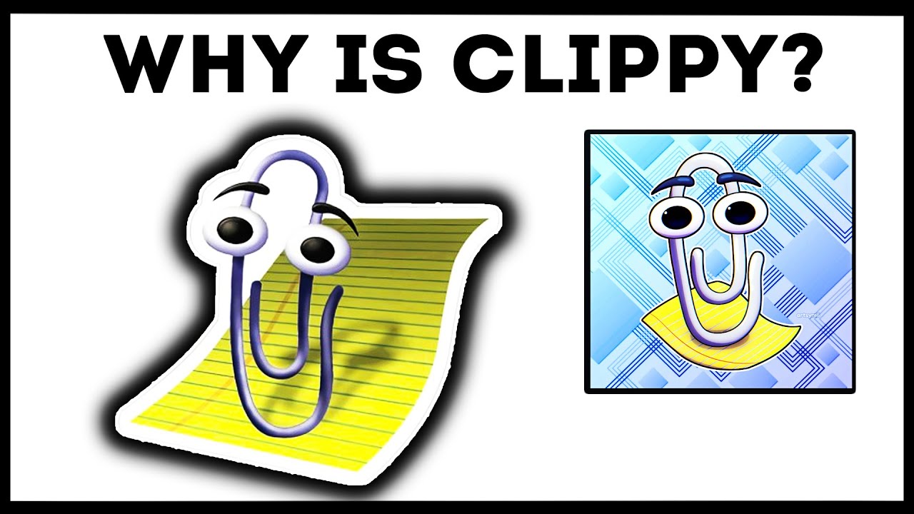 Why Is Everyone Clippy Explained Youtube