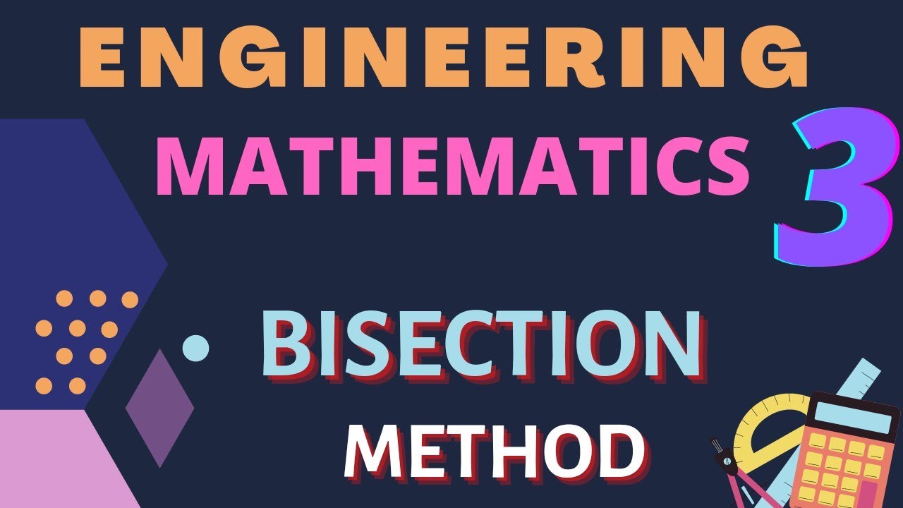 Bisection Method Numerical Methods 1 Engineering Mathematics 3 M