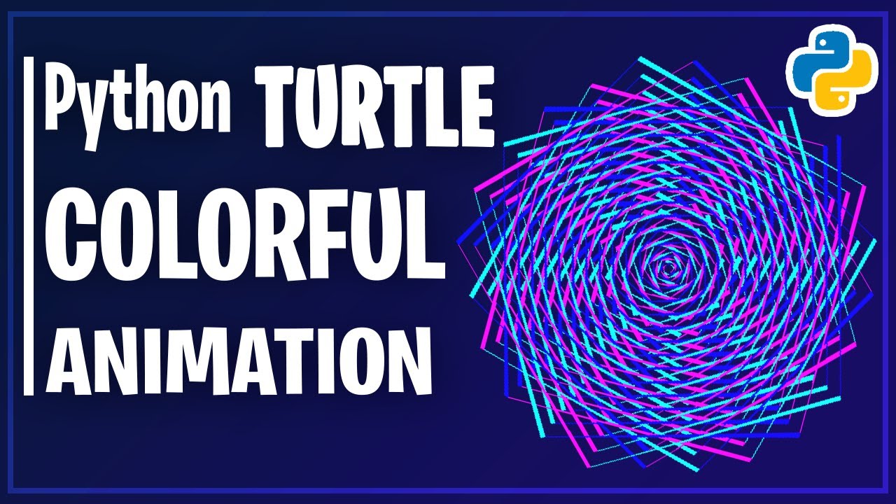 How To Create Colorful Animation Using Python Turtle Python Turtle