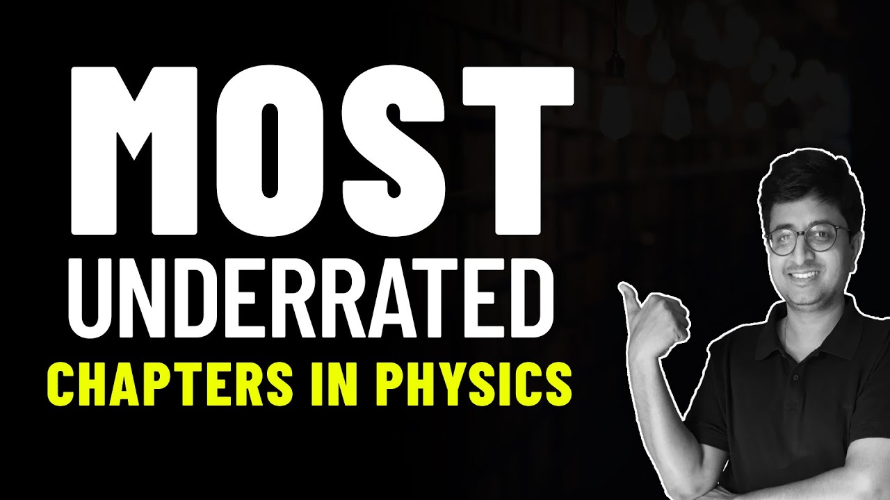 Most Underrated Topics In Physics Hidden Gems Worth 12 20 Marks