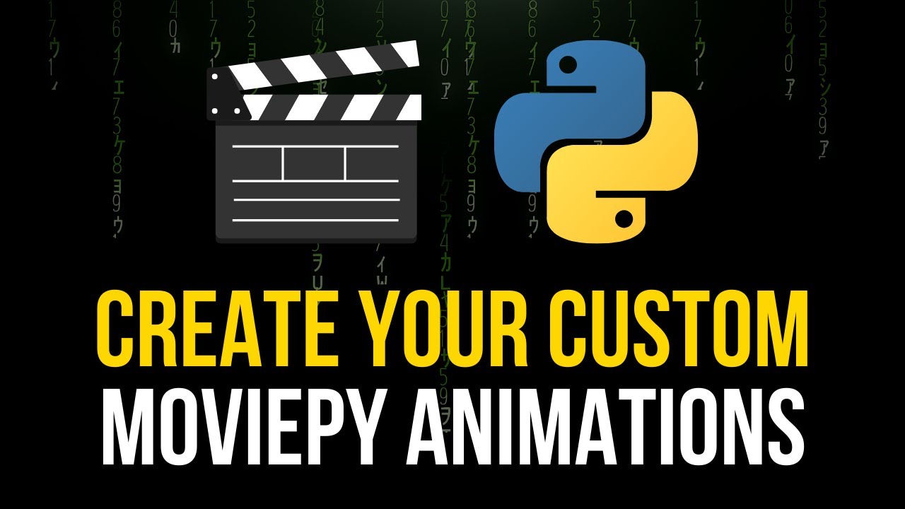 Create Your Own Custom Moviepy Animations Youtube