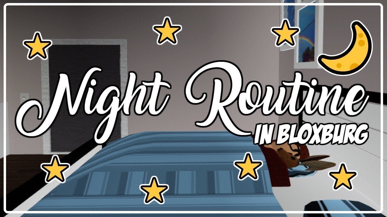 Night Routine Roblox Bloxburg Youtube