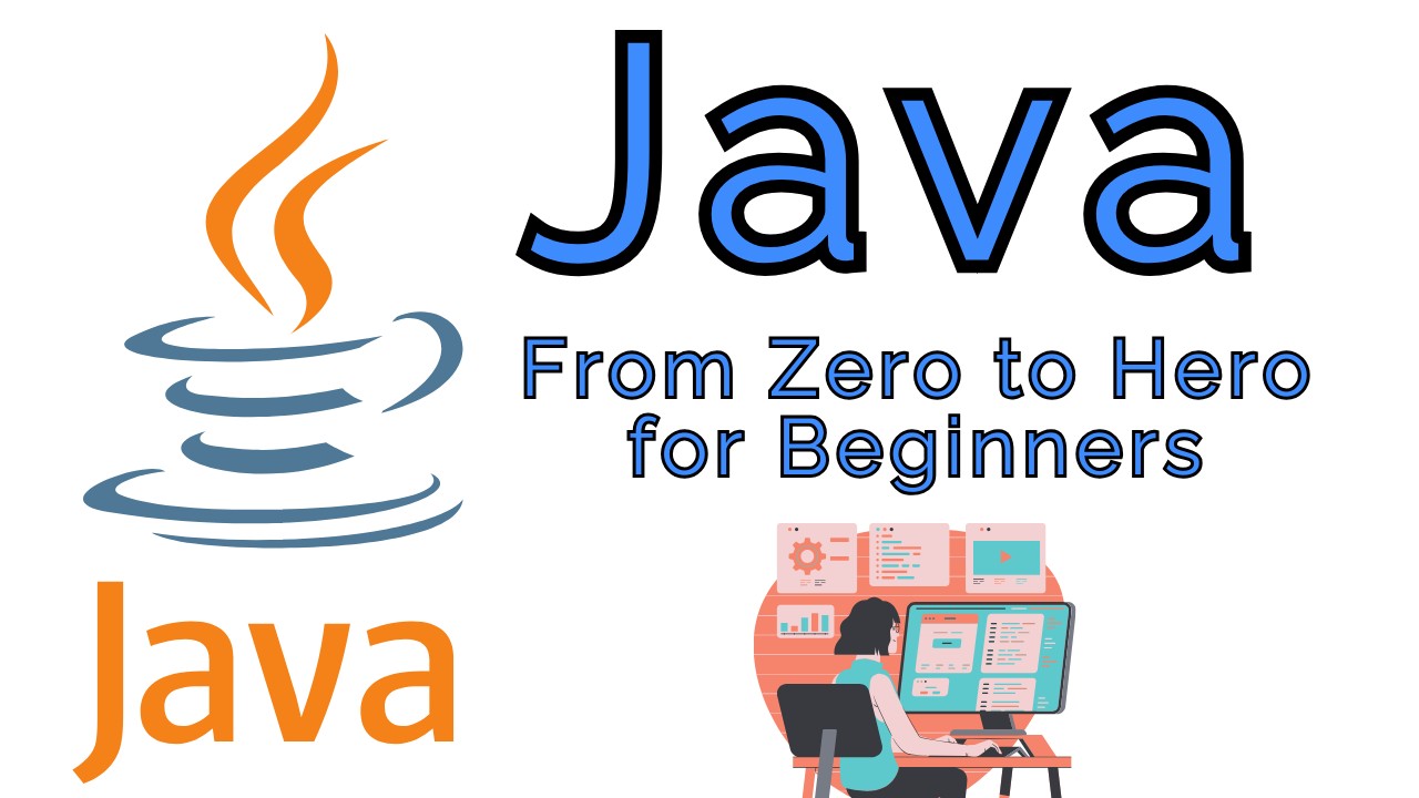 Java Programming Tutorial From Zero To Hero For Beginners Youtube