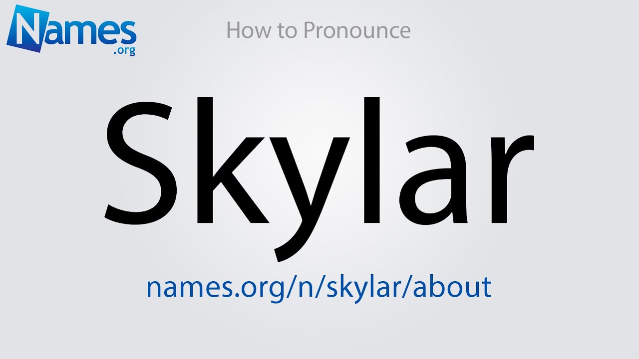 How To Pronounce Skylar Youtube