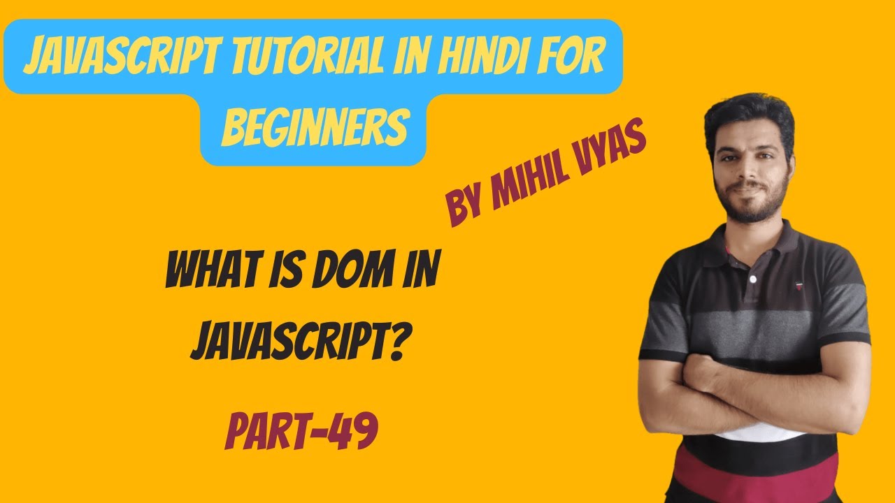 Javascript Tutorial In Hindi For Beginners Part 49 Javascript Html