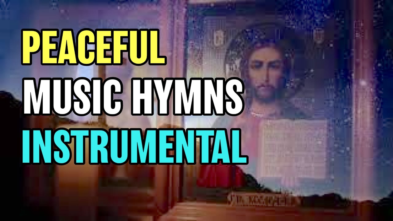 Peaceful Catholic Music Hymns Beautiful Instrumental Hymns Catholic