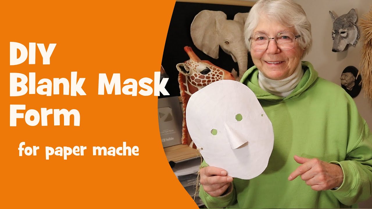 Diy Blank Mask Form For Paper Mache For A Fast And Easy Custom Mask