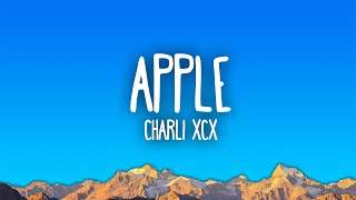 Apple Lyrics Charli Xcx Elyrics Net