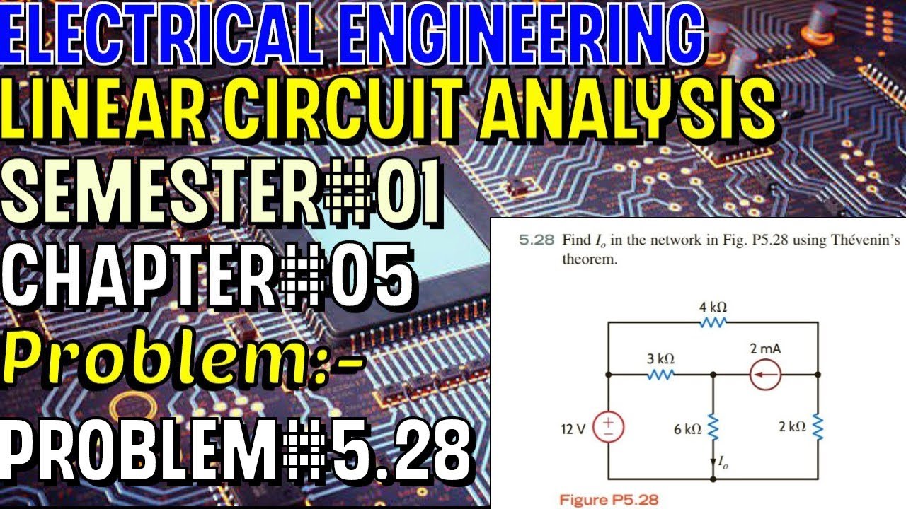 Linear Circuit Analysis Chapter 05 Problem 5 28 Basic Engineering